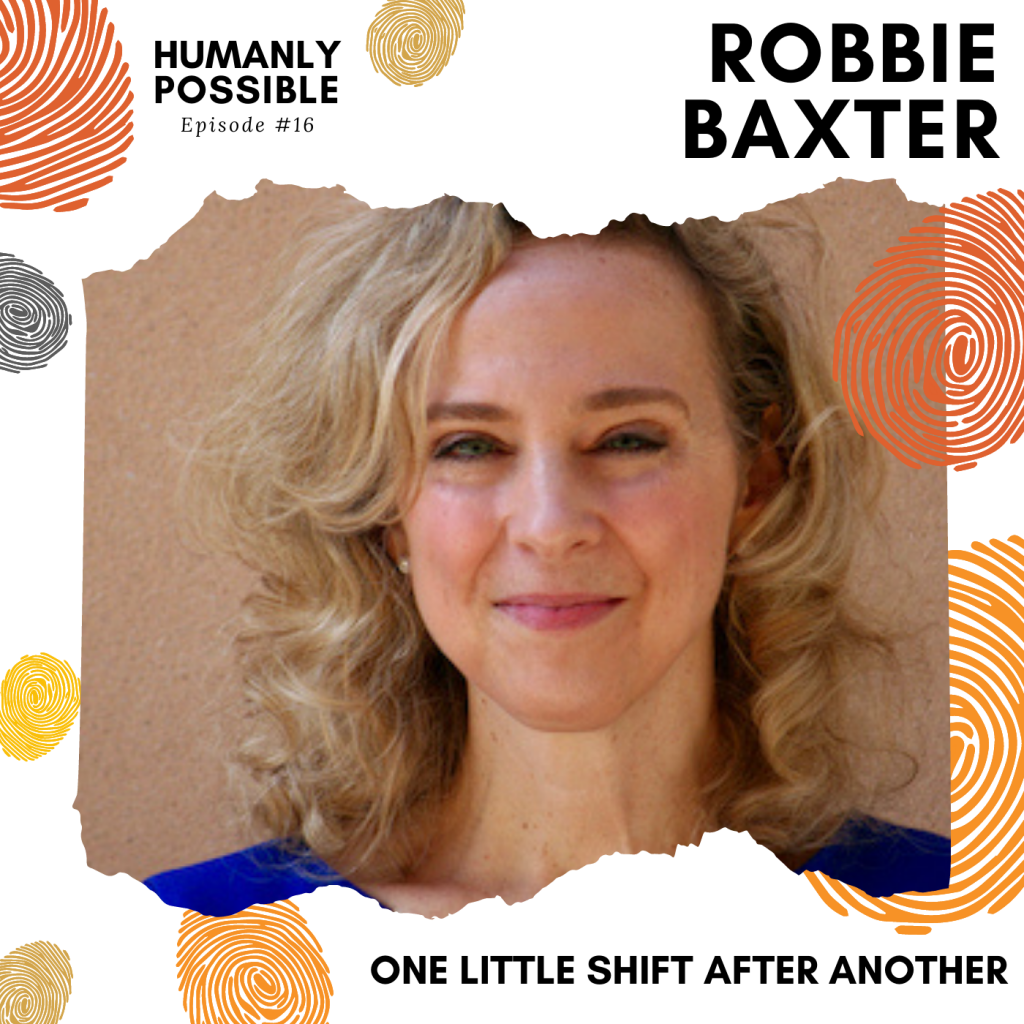 One Little Shift After Another with Robbie Baxter @robbiebax - Bryan Kramer