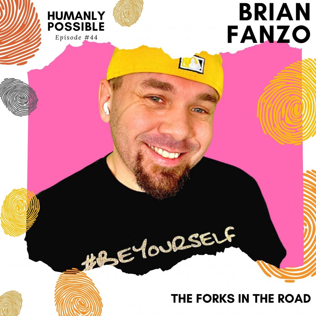 The Forks in the Road with Brian Fanzo @isocialfanz - Bryan Kramer